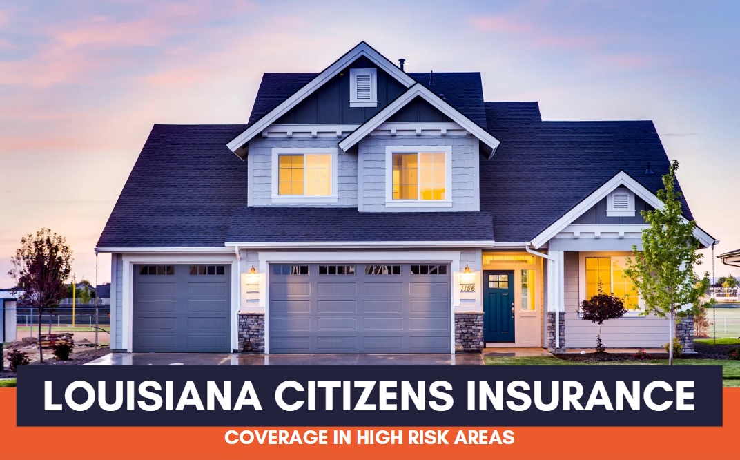 Louisiana Citizens Insurance - Coverage in High Risk Areas